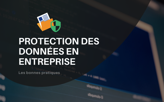 Conseils pour la protection des données en entreprise